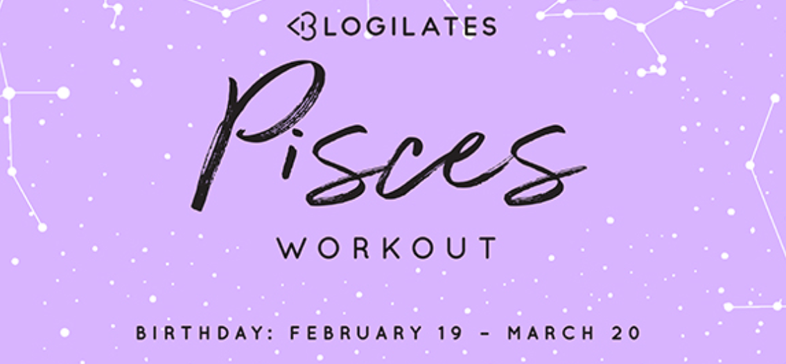 The Best Workout for Pisces! - Blogilates